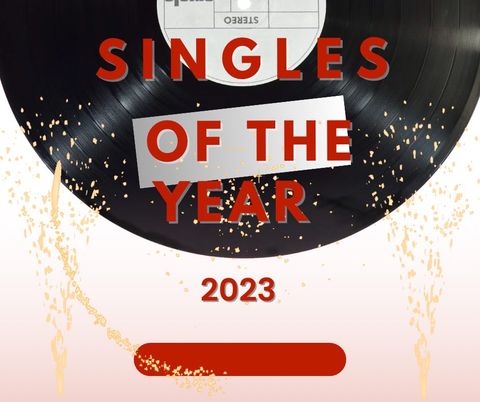 Singles of the Year 2023 - The Ginger Quiff