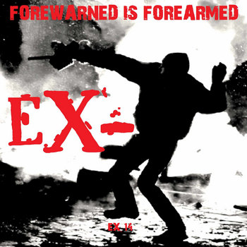 Ex- – Forewarned is Forearmed – Album review - The Ginger Quiff